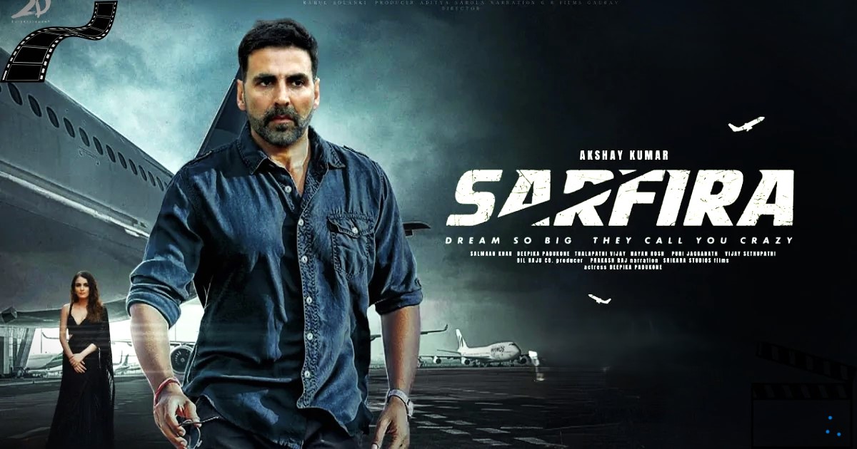 SARFIRA Movie Review, Release date, Cast - Bolly4u Review - Bolly4u Review